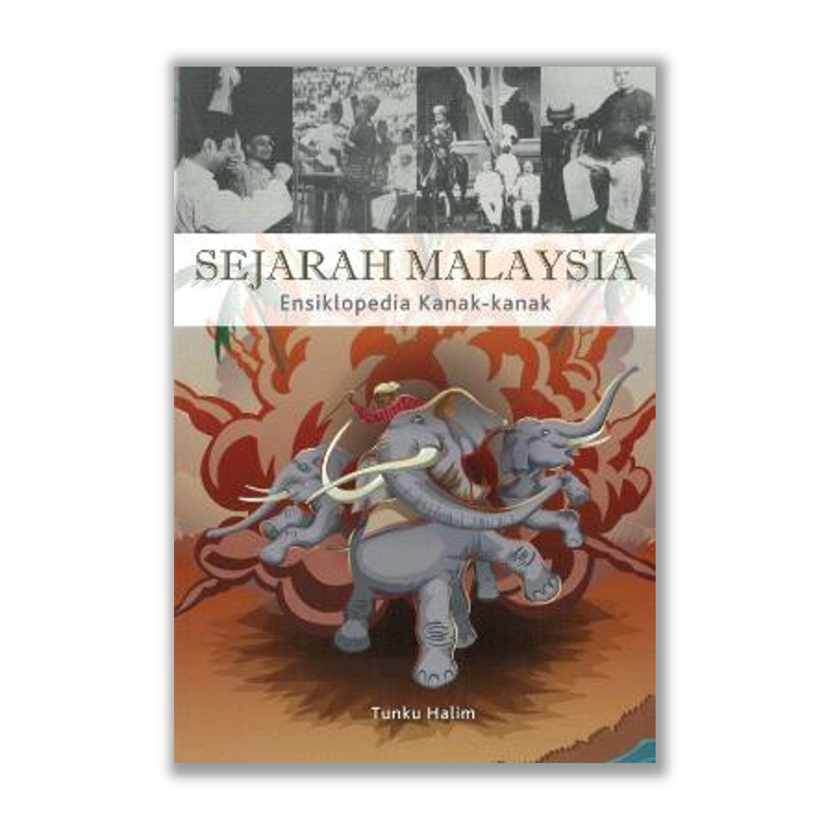 Sejarah Malaysia: Ensiklopedia Kanak-Kanak oleh Tunku Halim - Riwayat