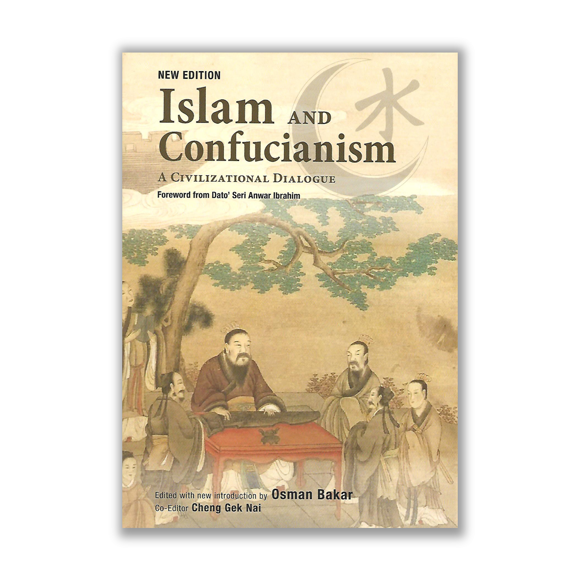Islam And Confucianism : A Civilizational Dialogue by OSMAN BAKAR