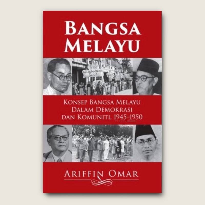 ARIFFIN OMAR Bangsa Melayu : Konsep Bangsa Melayu dalam Demokrasi dan ...