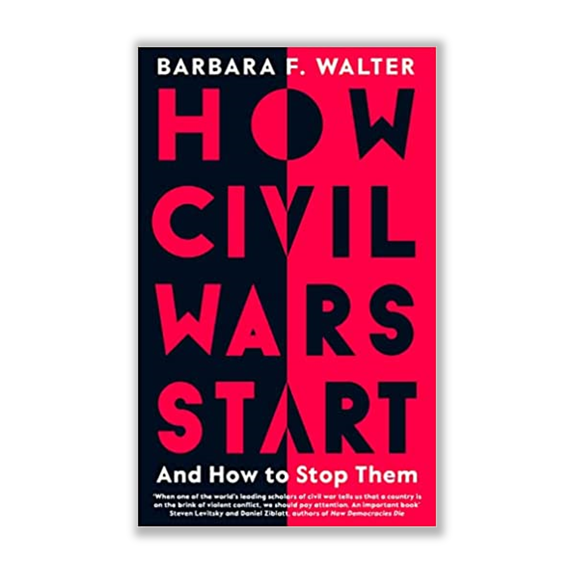 How Civil Wars Start And How to Stop Them by Barbara F. Walter - Riwayat