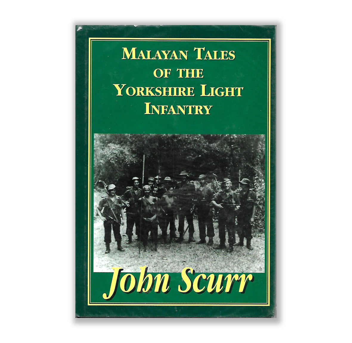 Malayan Tales of the Yorkshire Light Infantry by John Scurr - Riwayat