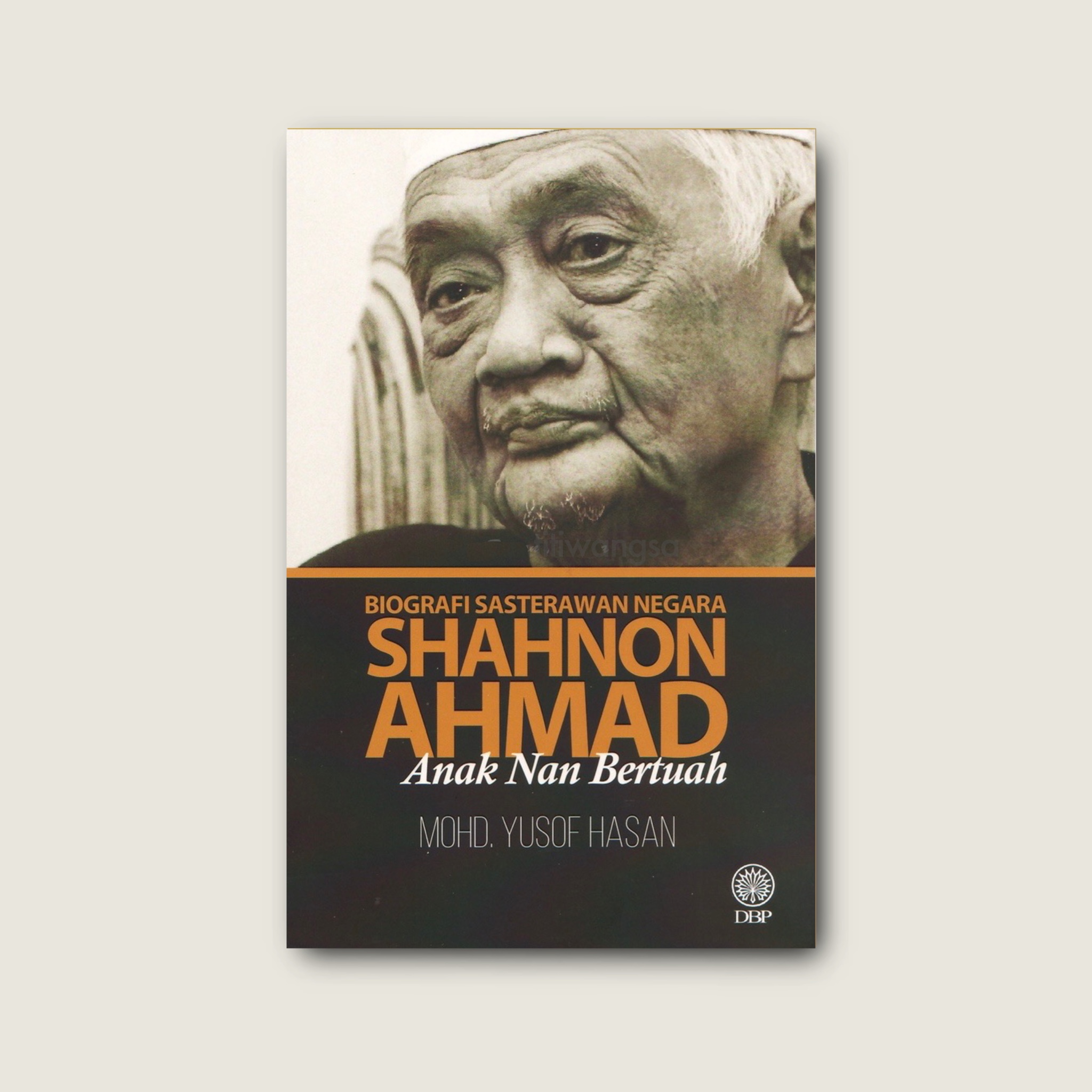 MOHD YUSOF HASAN Biografi Sasterawan Negara Shahnon Ahmad : Anak Nan ...